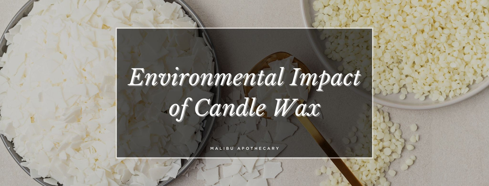 Candle Wax & Sustainability: How Your Candles Impact the Environment